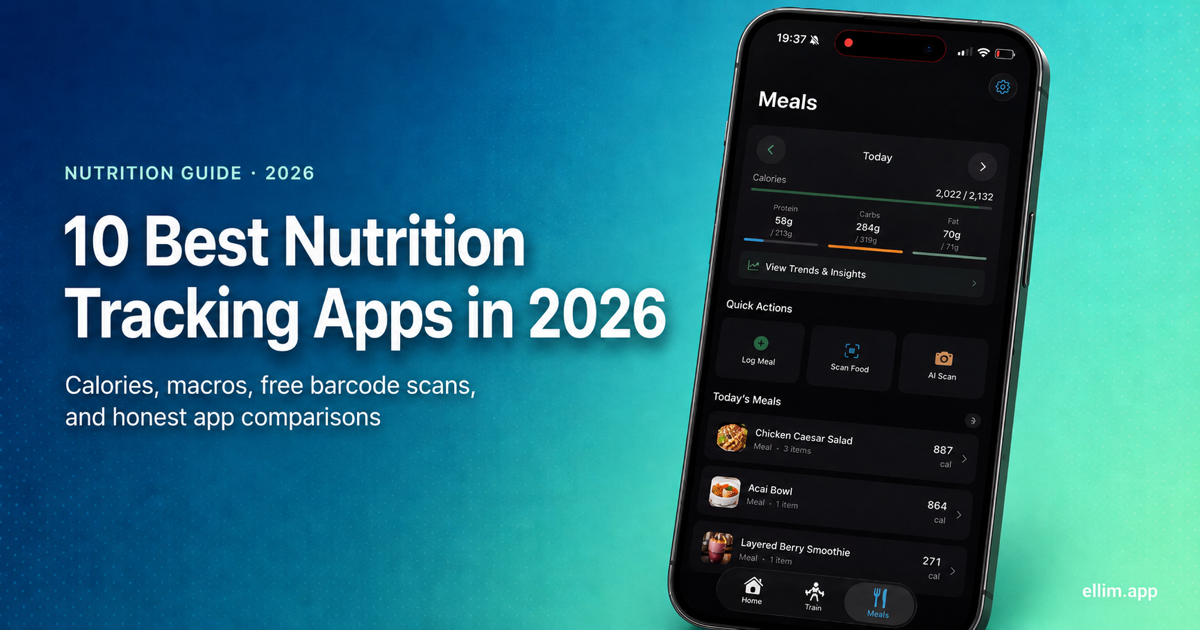 10 Best Nutrition Tracking Apps in 2026 (Tested) - Ellim